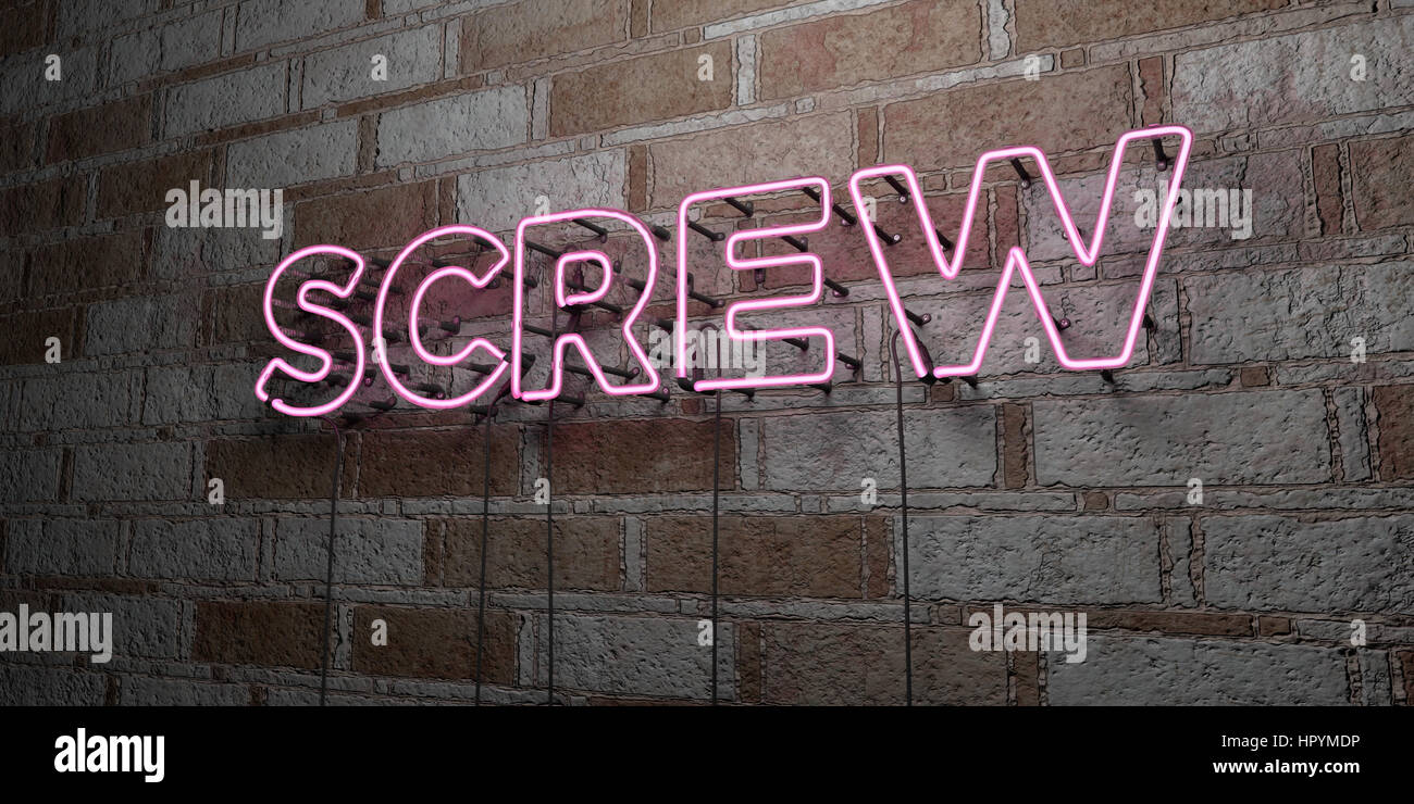 SCREW - Glowing Neon Sign on stonework wall - 3D rendered royalty free ...