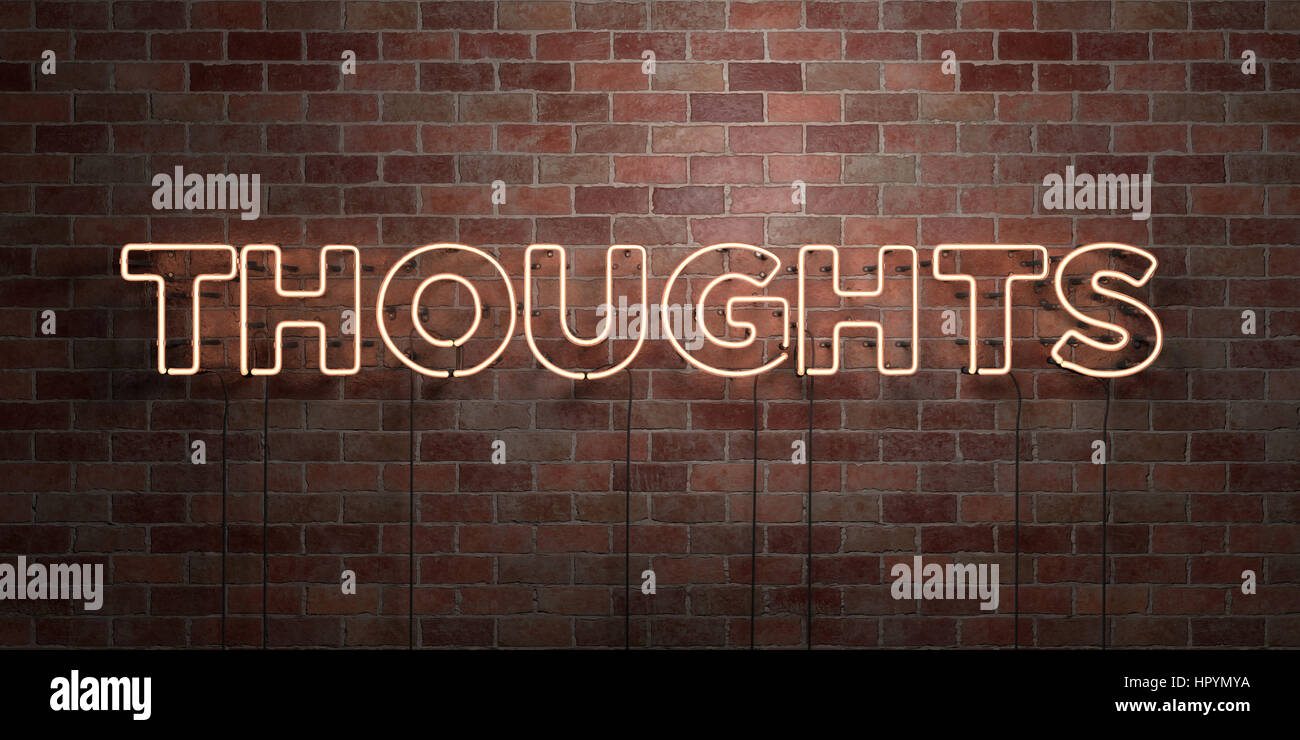 THOUGHTS - fluorescent Neon tube Sign on brickwork - Front view - 3D ...