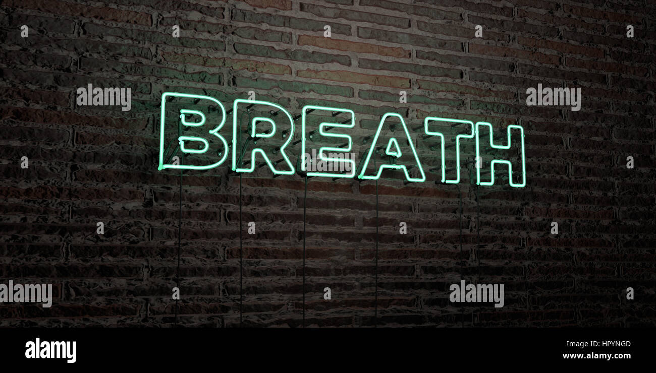 BREATH -Realistic Neon Sign on Brick Wall background - 3D rendered ...