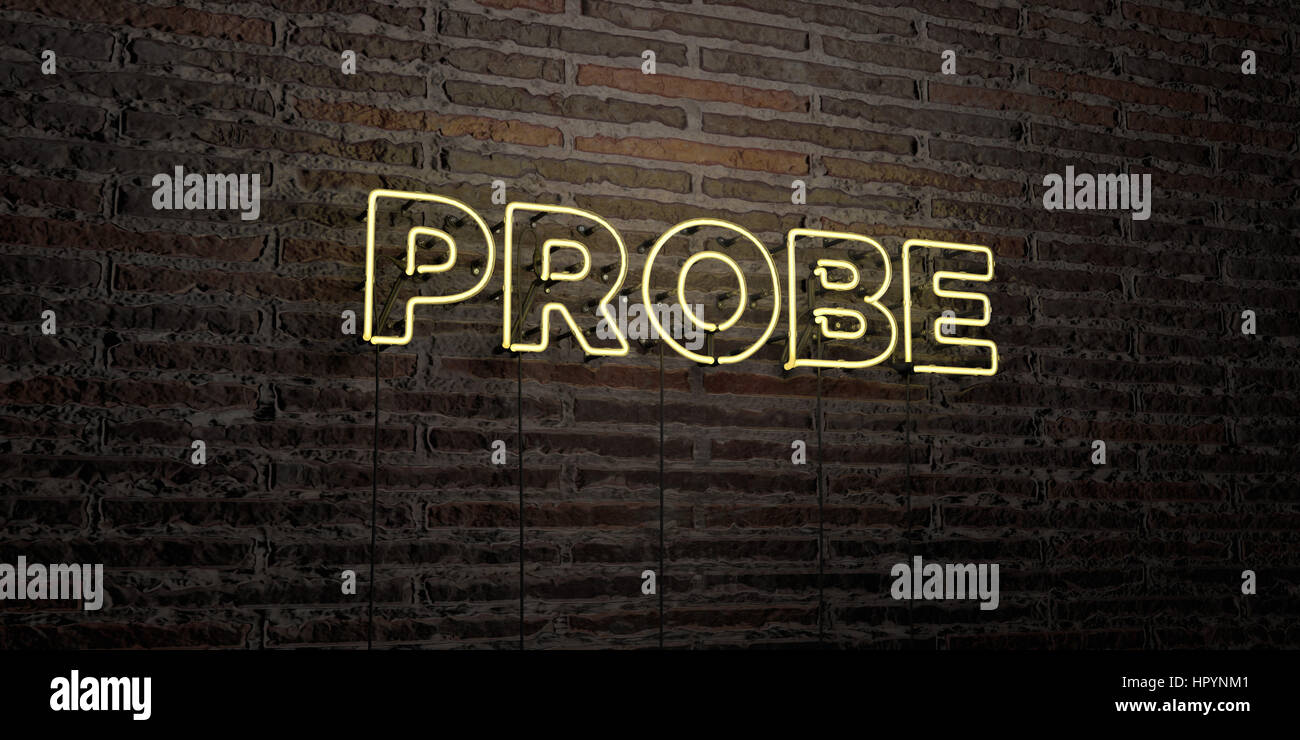 PROBE -Realistic Neon Sign on Brick Wall background - 3D rendered ...
