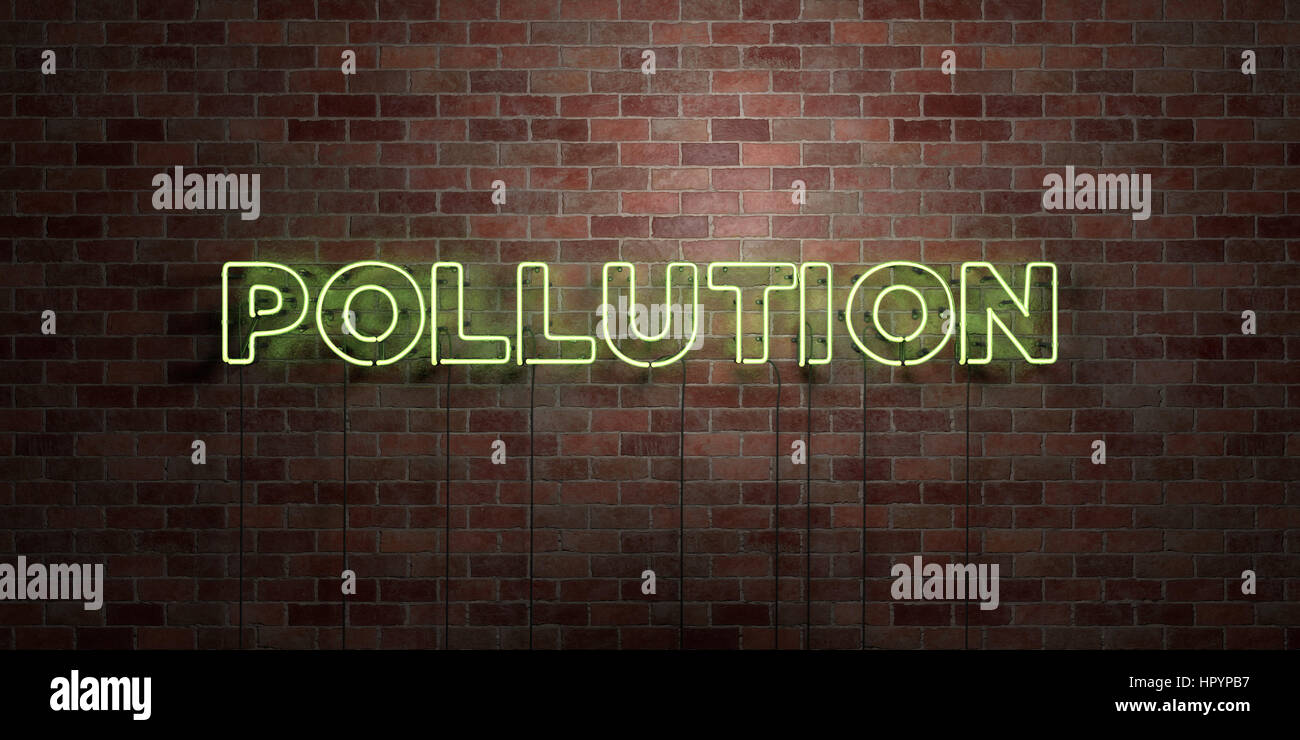 POLLUTION - fluorescent Neon tube Sign on brickwork - Front view - 3D ...