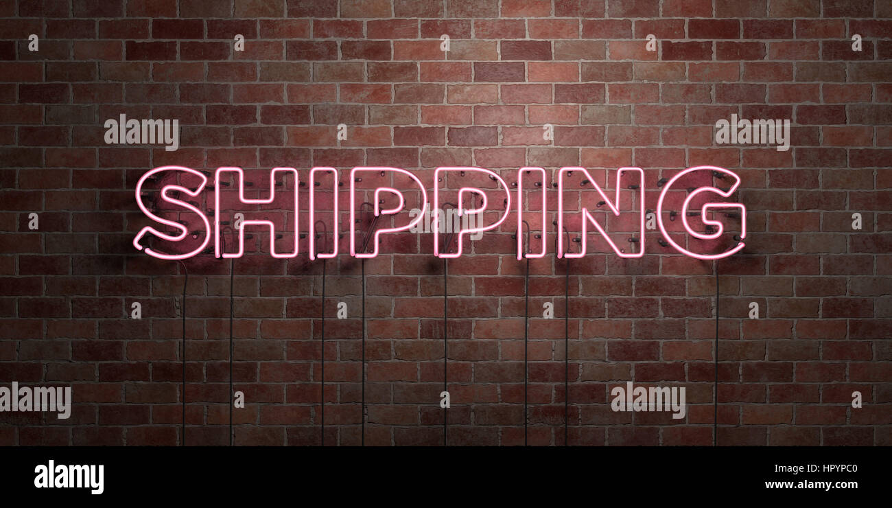 SHIPPING - fluorescent Neon tube Sign on brickwork - Front view - 3D ...