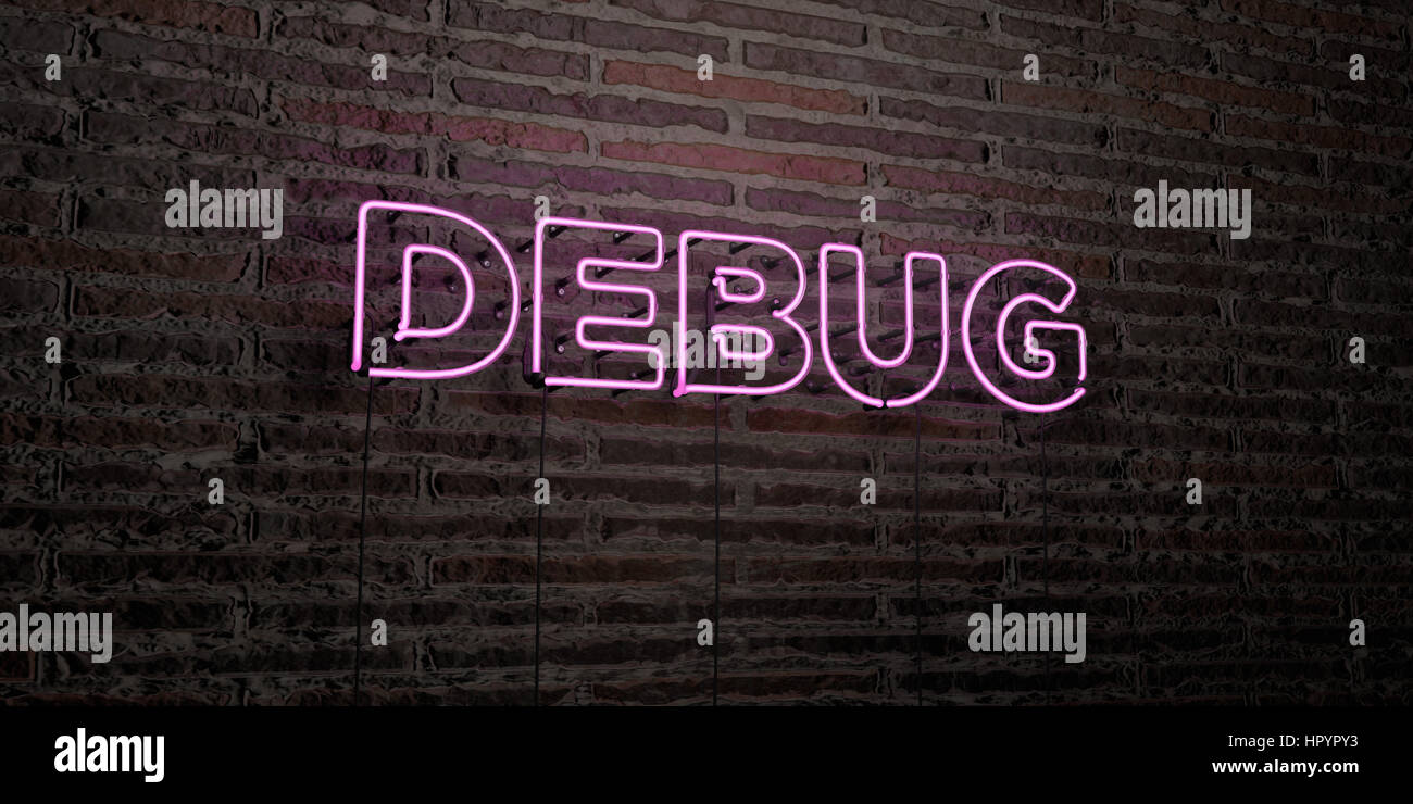 DEBUG -Realistic Neon Sign on Brick Wall background - 3D rendered ...
