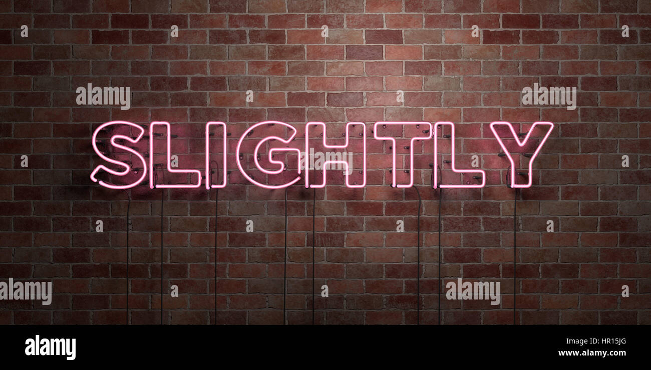 SLIGHTLY - fluorescent Neon tube Sign on brickwork - Front view - 3D ...