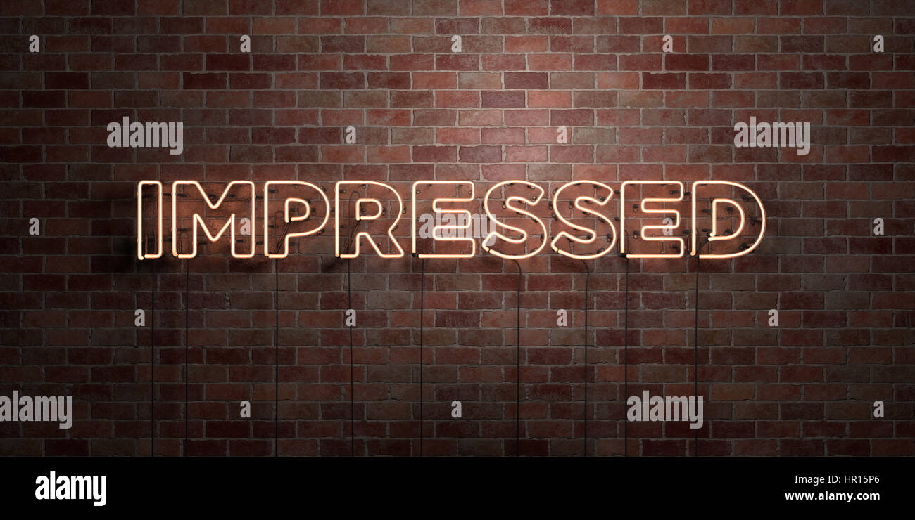 IMPRESSED - fluorescent Neon tube Sign on brickwork - Front view - 3D ...