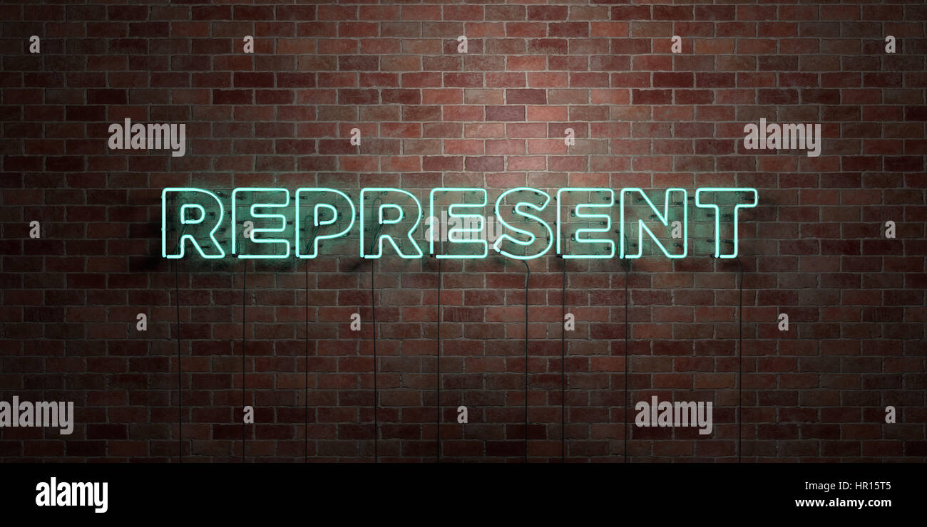 REPRESENT - fluorescent Neon tube Sign on brickwork - Front view - 3D ...