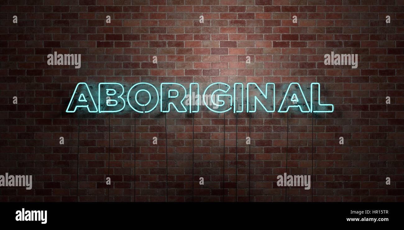 ABORIGINAL - fluorescent Neon tube Sign on brickwork - Front view - 3D ...
