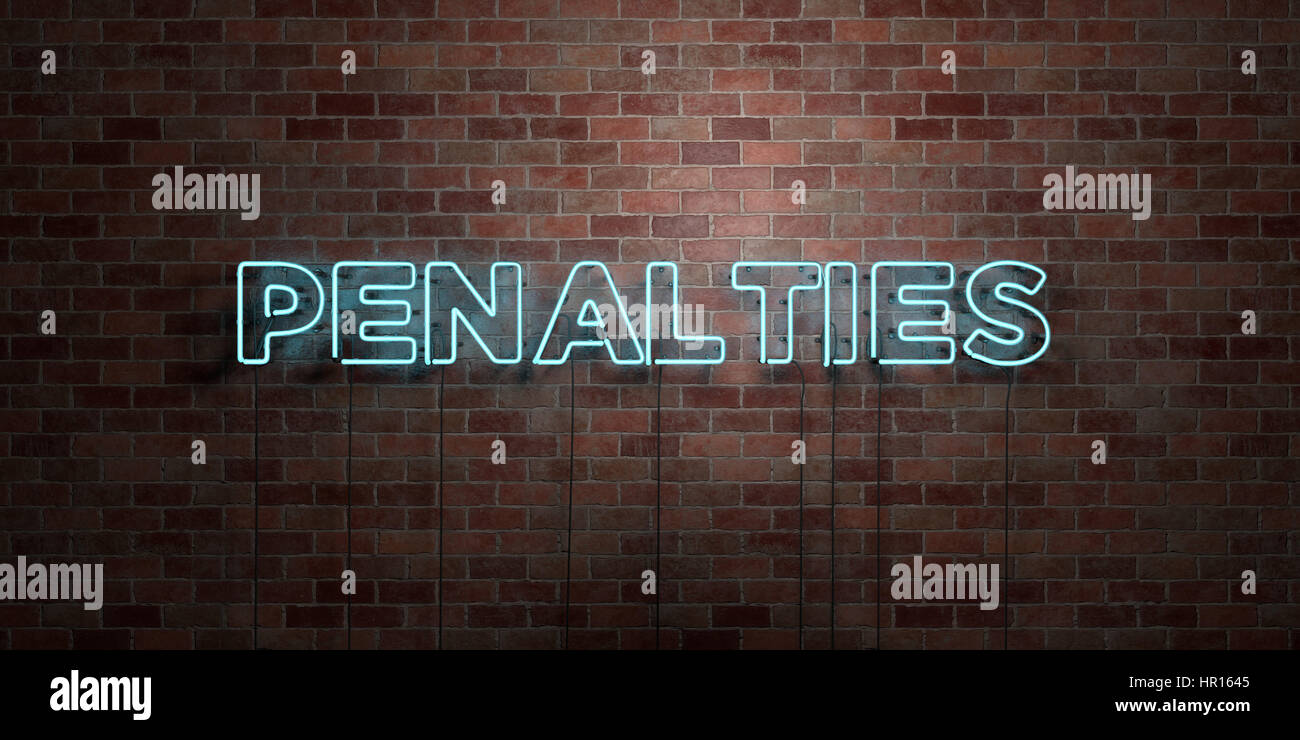 PENALTIES - fluorescent Neon tube Sign on brickwork - Front view - 3D ...