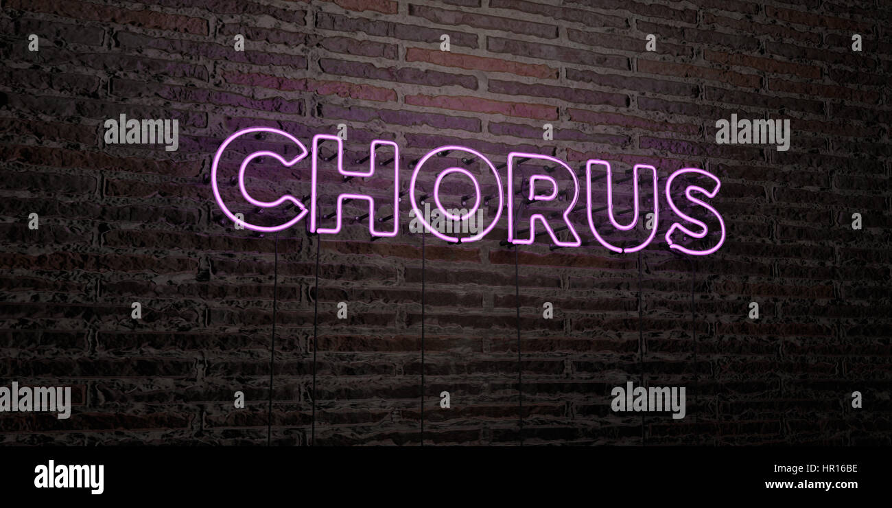 CHORUS -Realistic Neon Sign on Brick Wall background - 3D rendered ...