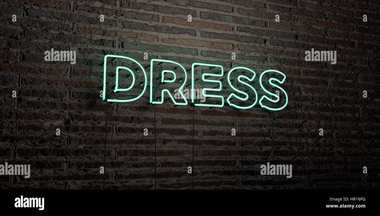 DRESS -Realistic Neon Sign on Brick Wall background - 3D rendered ...