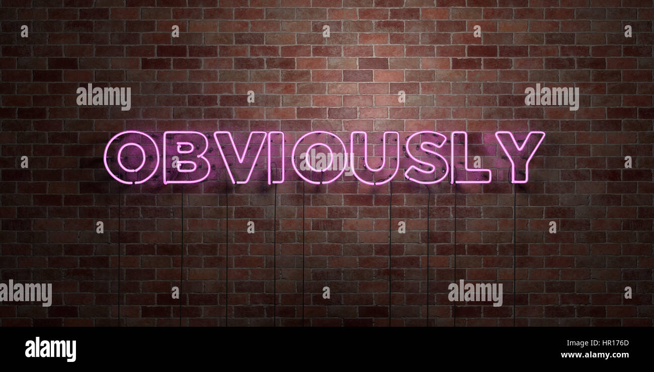 OBVIOUSLY - fluorescent Neon tube Sign on brickwork - Front view - 3D ...