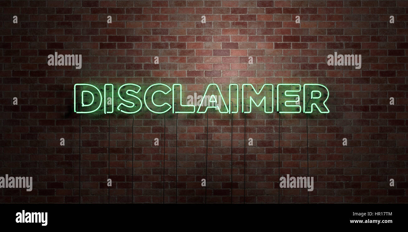 DISCLAIMER - fluorescent Neon tube Sign on brickwork - Front view - 3D ...