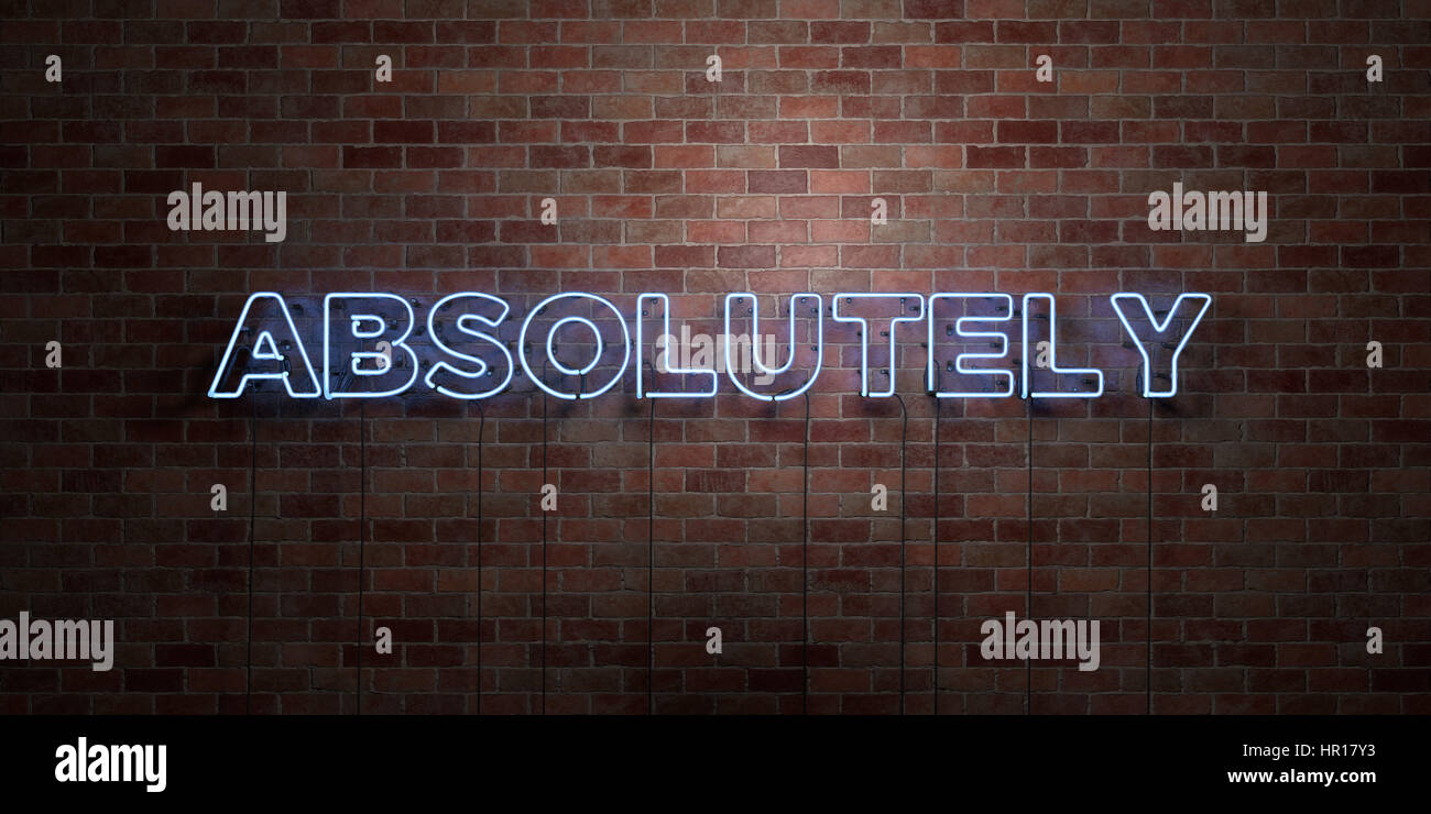 ABSOLUTELY - fluorescent Neon tube Sign on brickwork - Front view - 3D ...