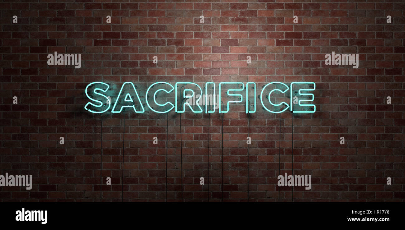 SACRIFICE - fluorescent Neon tube Sign on brickwork - Front view - 3D ...