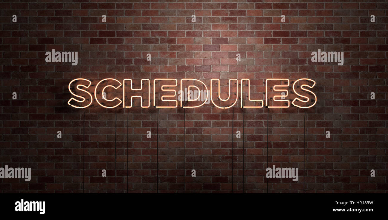 SCHEDULES - fluorescent Neon tube Sign on brickwork - Front view - 3D ...