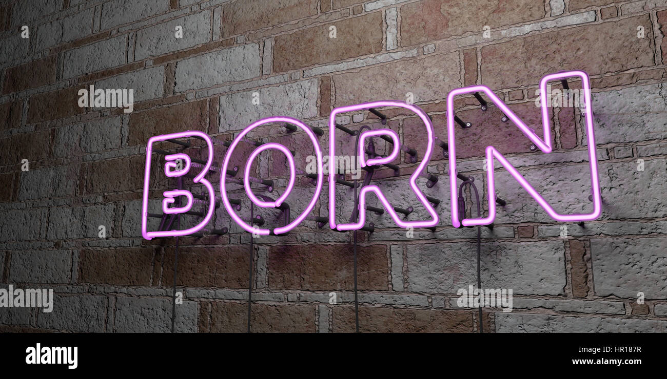 BORN - Glowing Neon Sign on stonework wall - 3D rendered royalty free ...