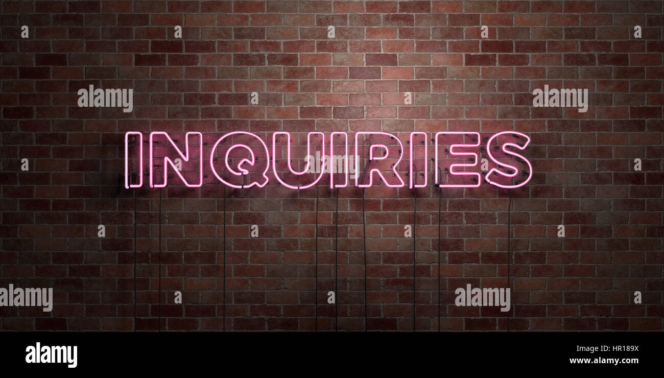INQUIRIES - fluorescent Neon tube Sign on brickwork - Front view - 3D ...