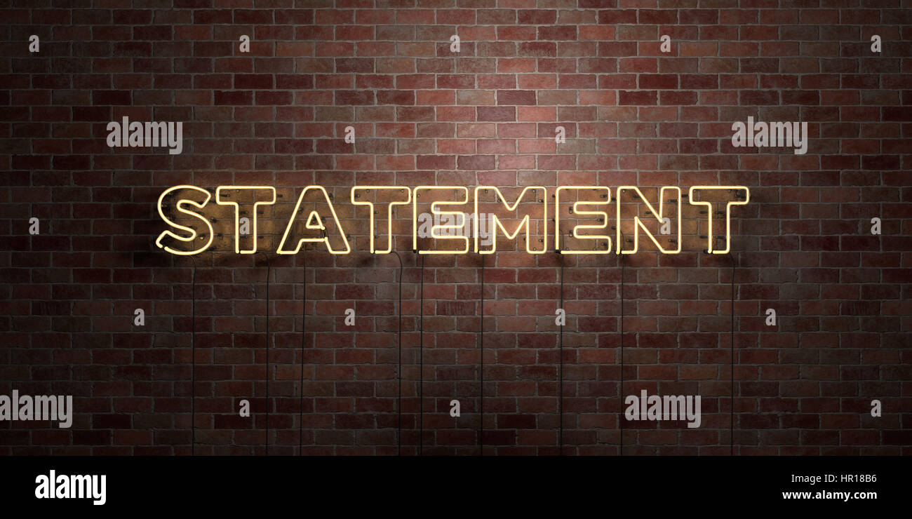 STATEMENT - fluorescent Neon tube Sign on brickwork - Front view - 3D ...