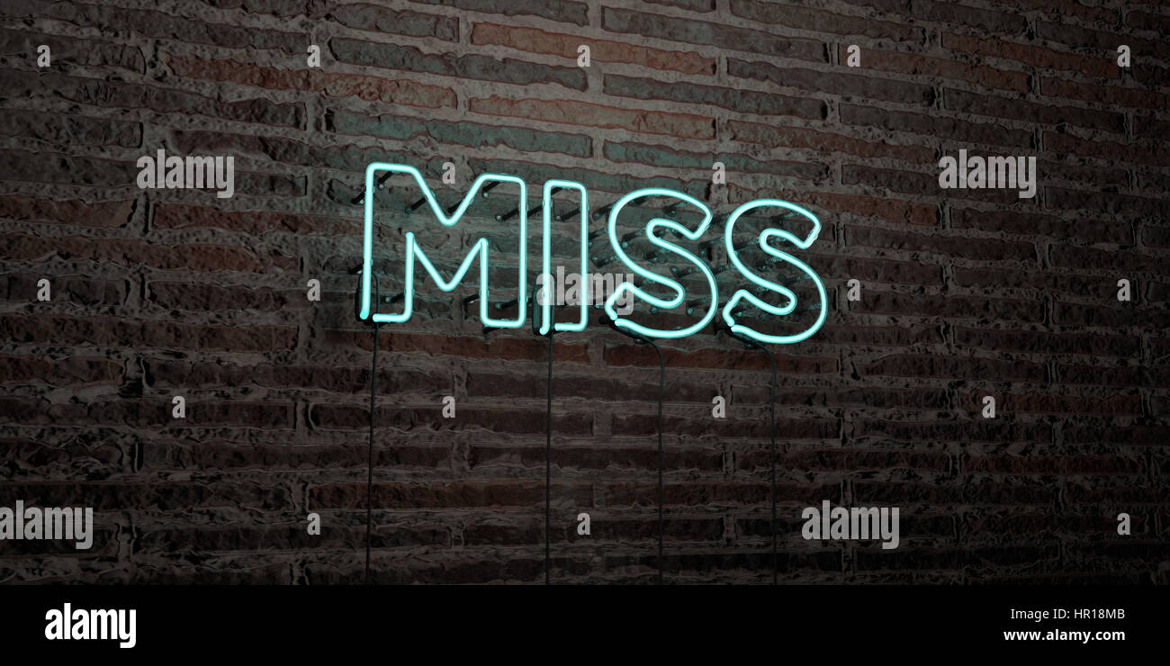 MISS -Realistic Neon Sign on Brick Wall background - 3D rendered ...