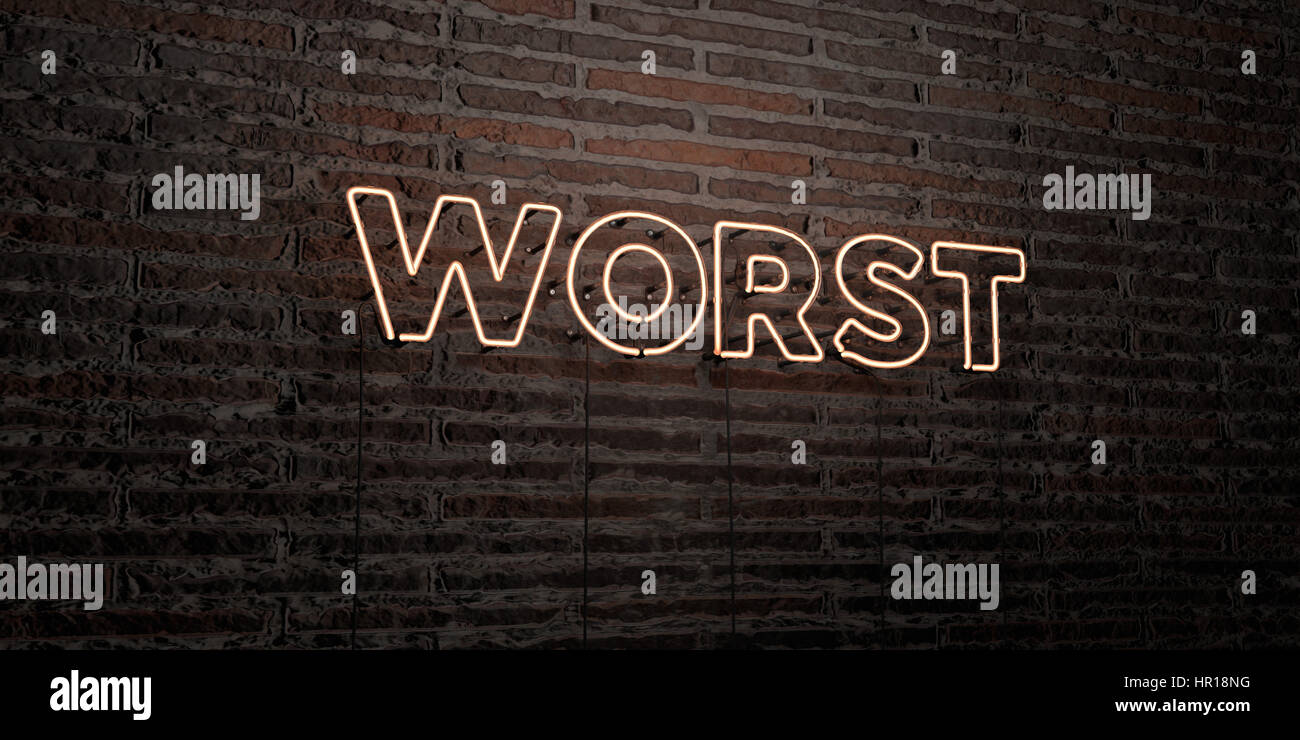 WORST -Realistic Neon Sign on Brick Wall background - 3D rendered ...