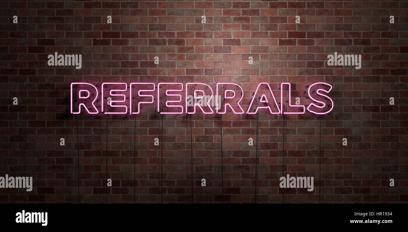 REFERRALS - fluorescent Neon tube Sign on brickwork - Front view - 3D ...