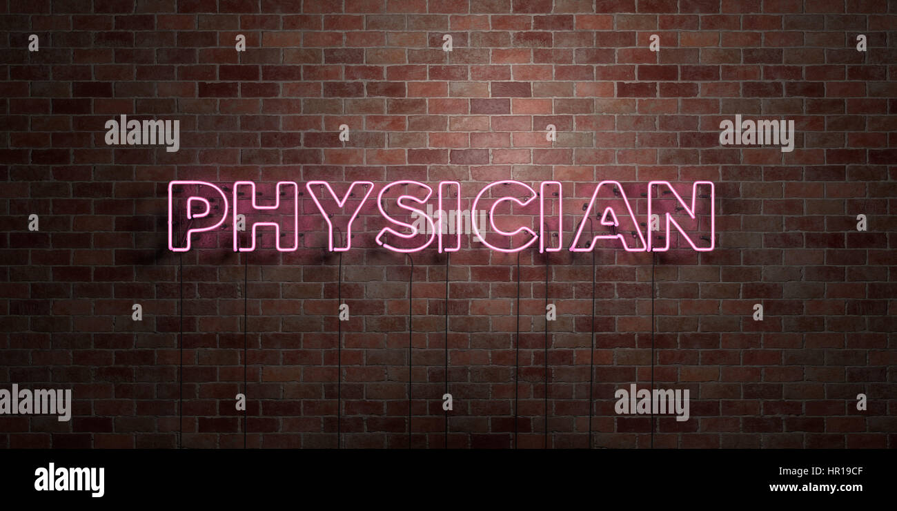 PHYSICIAN - fluorescent Neon tube Sign on brickwork - Front view - 3D ...