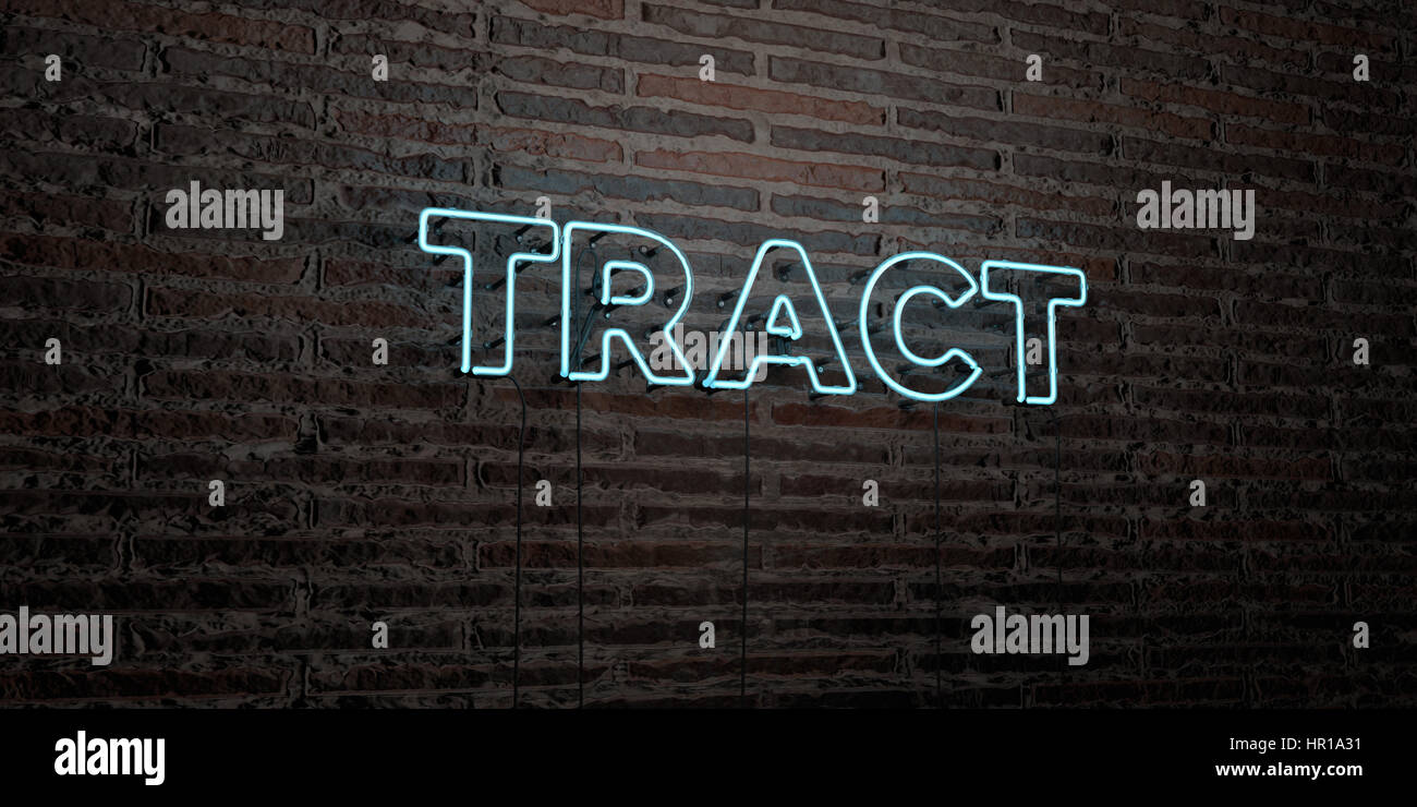 TRACT -Realistic Neon Sign on Brick Wall background - 3D rendered ...