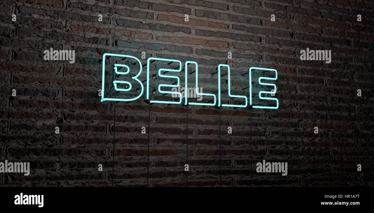 BELLE -Realistic Neon Sign on Brick Wall background - 3D rendered ...