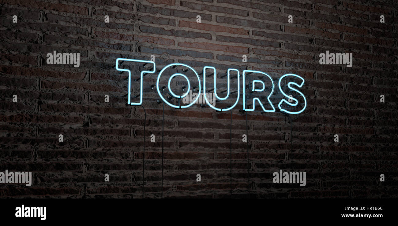 TOURS -Realistic Neon Sign on Brick Wall background - 3D rendered ...