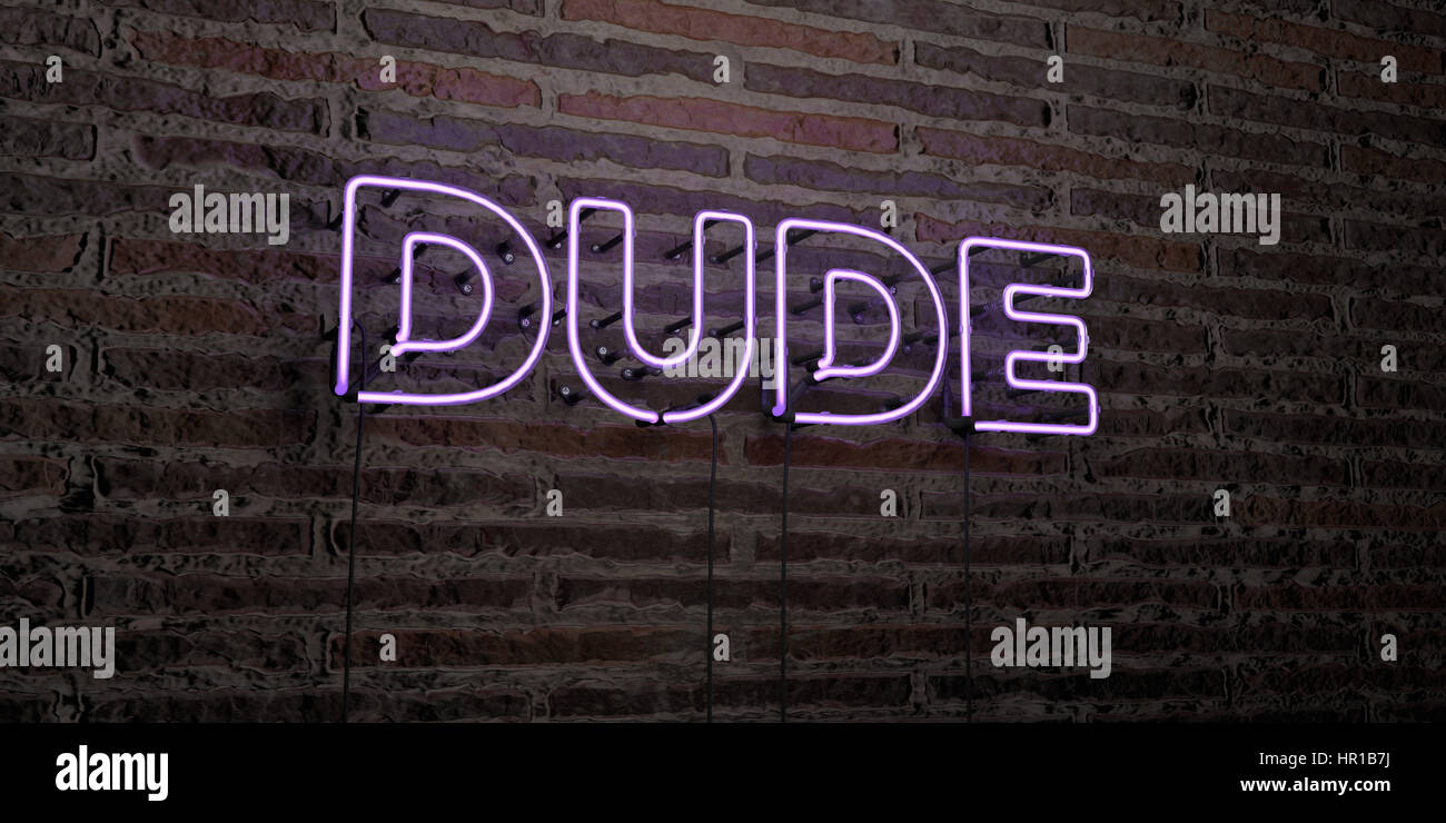 DUDE -Realistic Neon Sign on Brick Wall background - 3D rendered ...