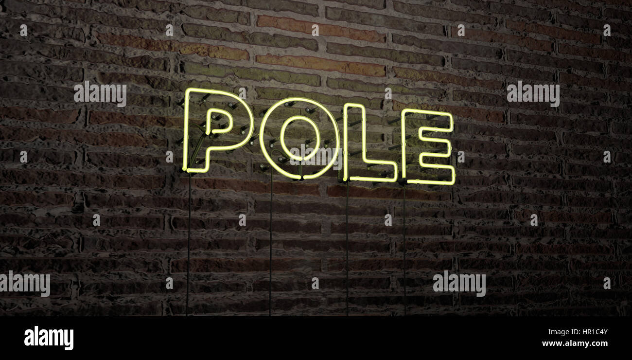 POLE -Realistic Neon Sign on Brick Wall background - 3D rendered ...