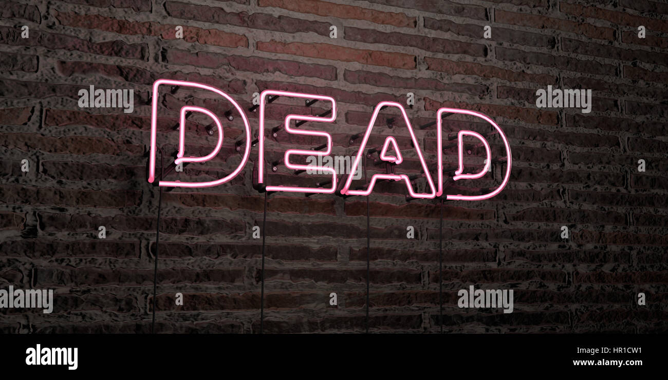 DEAD -Realistic Neon Sign on Brick Wall background - 3D rendered ...
