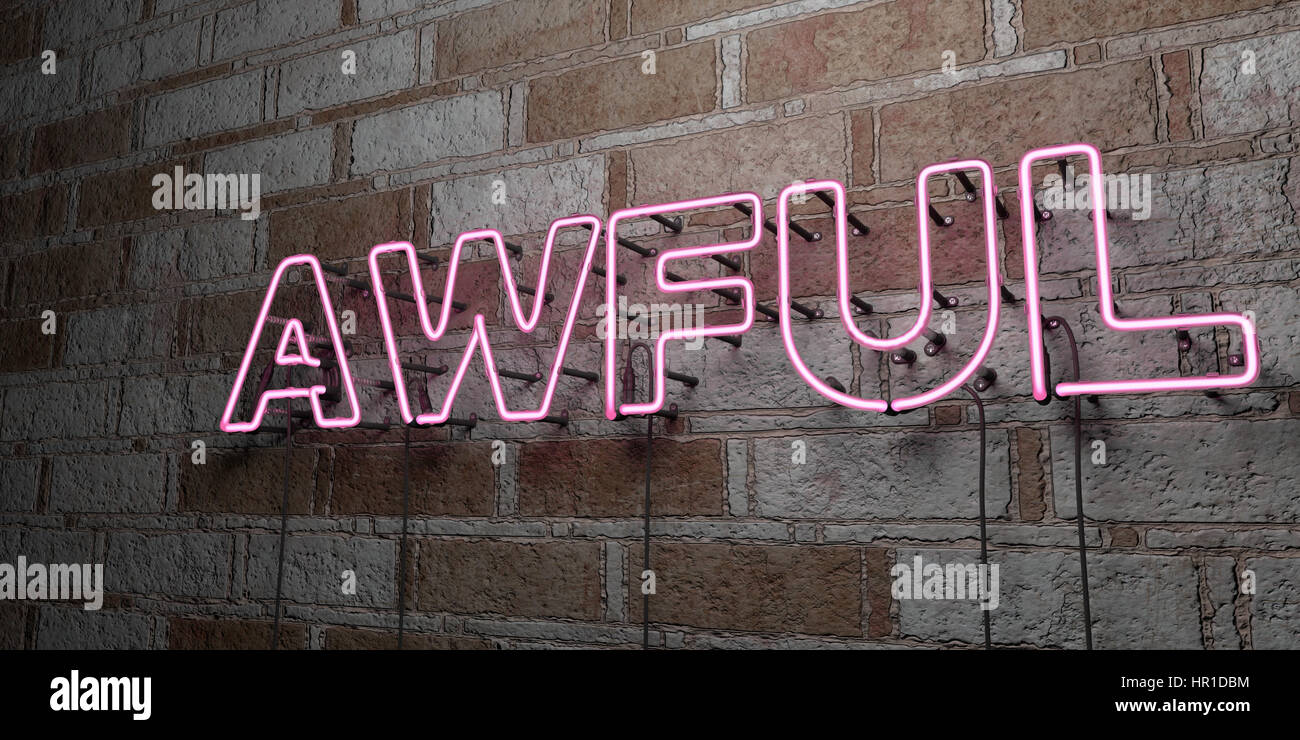 AWFUL - Glowing Neon Sign on stonework wall - 3D rendered royalty free ...