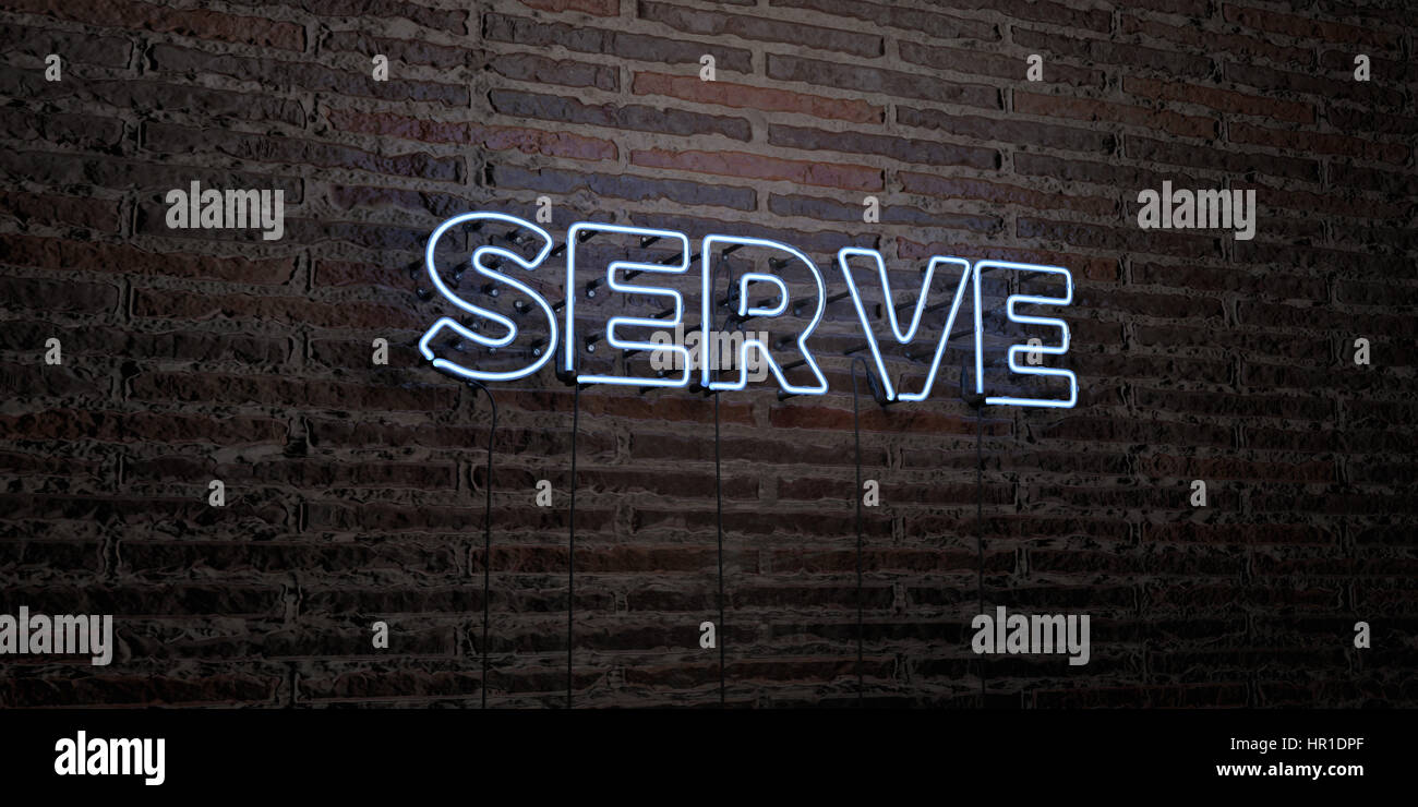 SERVE -Realistic Neon Sign on Brick Wall background - 3D rendered ...