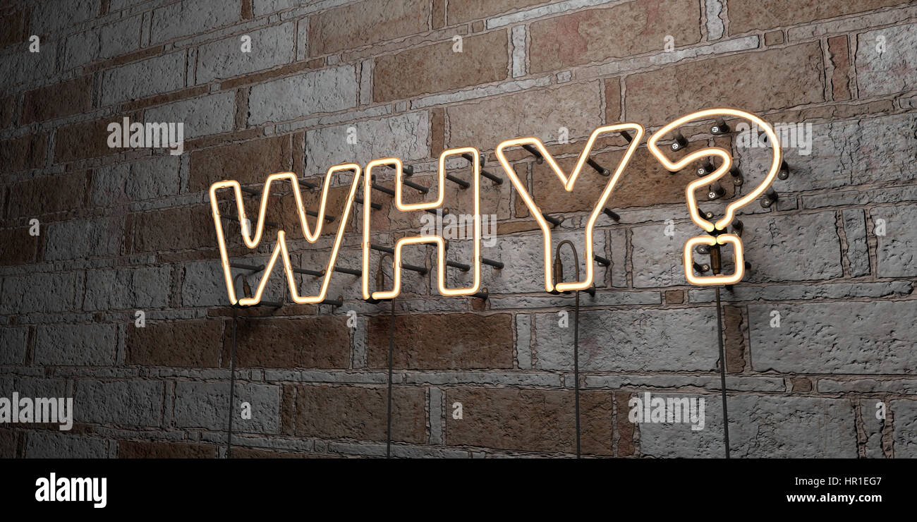 WHY? - Glowing Neon Sign on stonework wall - 3D rendered royalty free ...