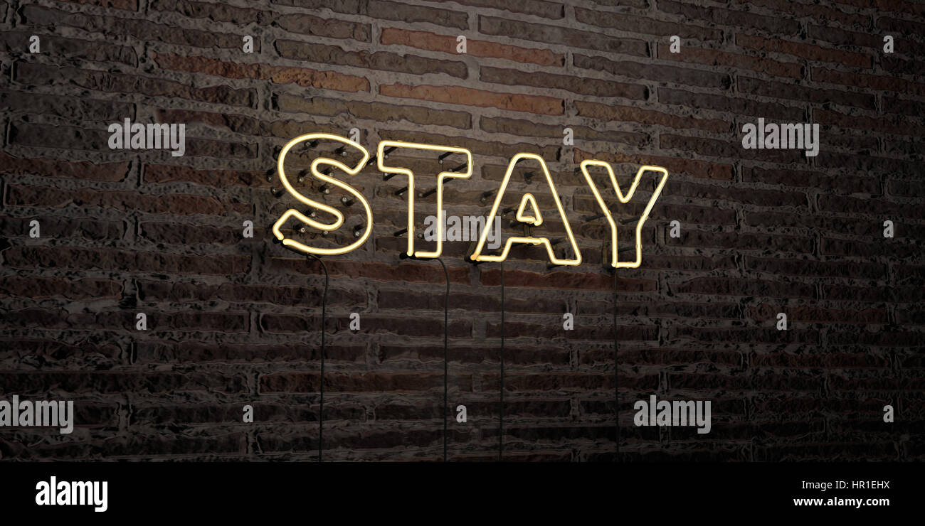 STAY -Realistic Neon Sign on Brick Wall background - 3D rendered ...