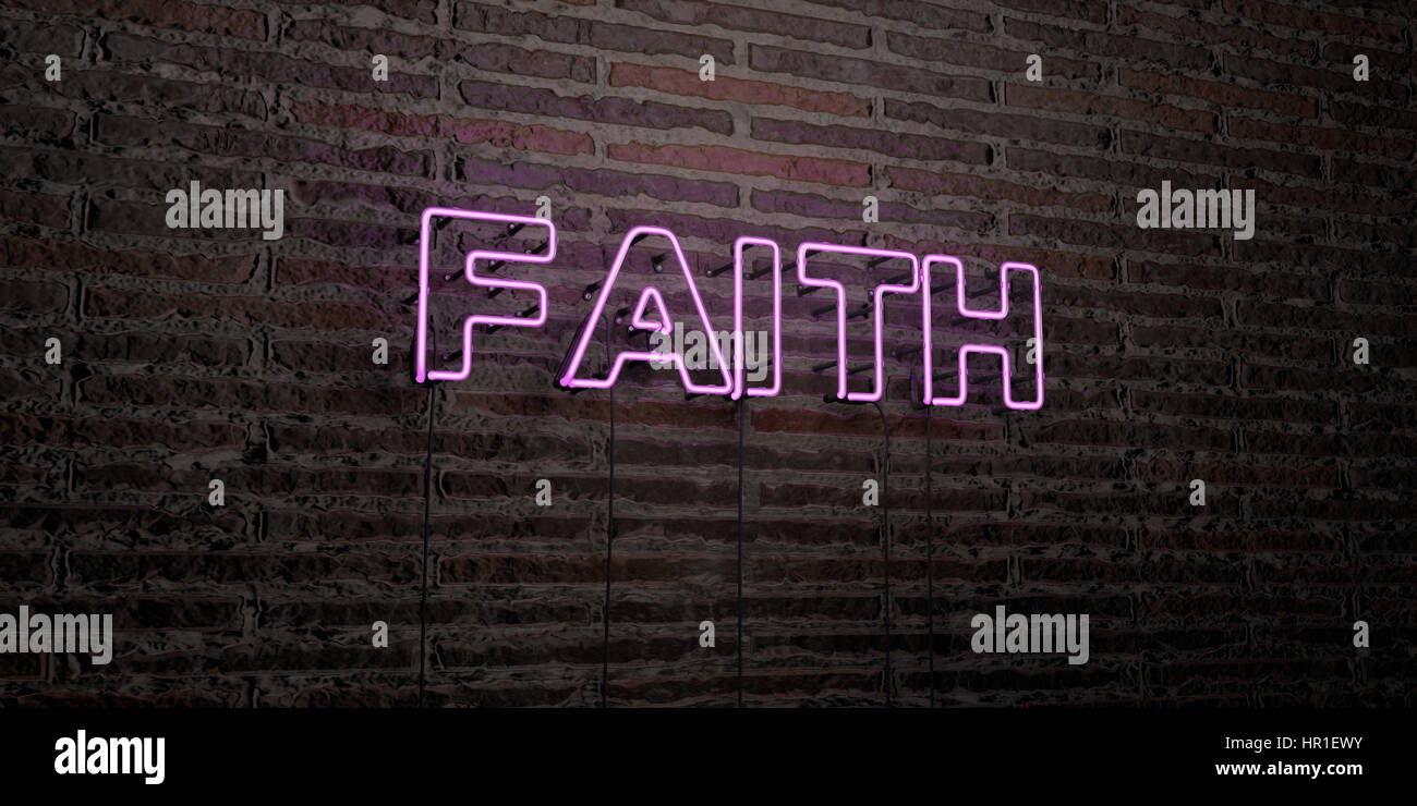 FAITH -Realistic Neon Sign on Brick Wall background - 3D rendered ...