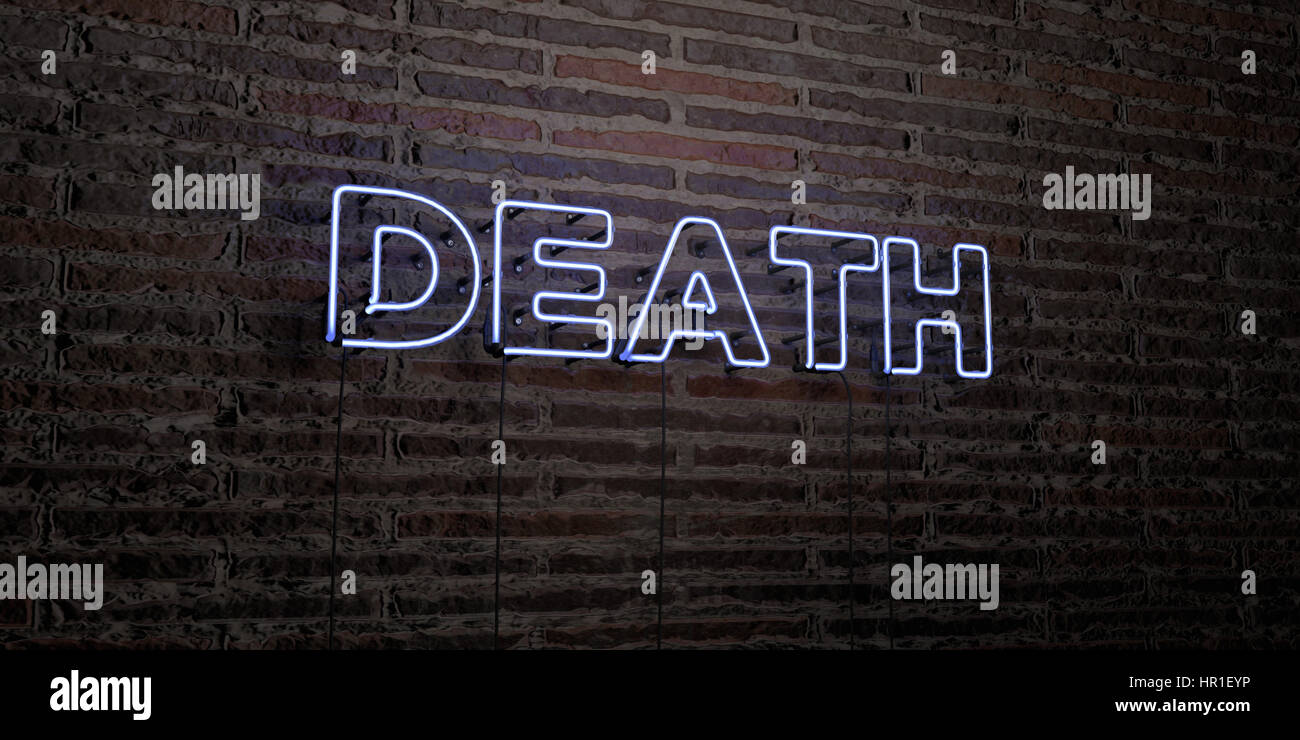 DEATH -Realistic Neon Sign on Brick Wall background - 3D rendered ...