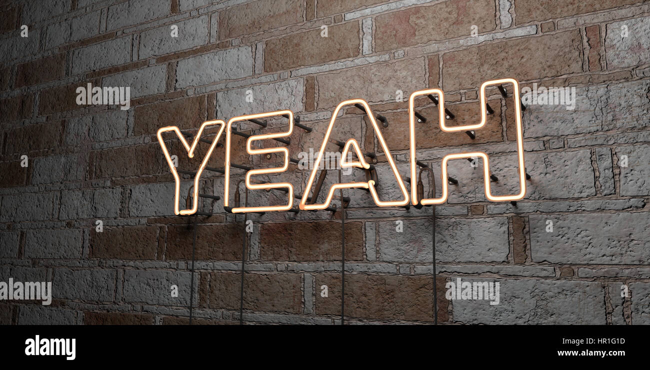 YEAH - Glowing Neon Sign on stonework wall - 3D rendered royalty free ...