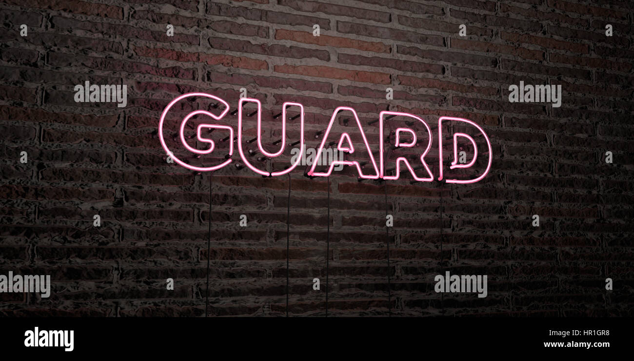 GUARD -Realistic Neon Sign on Brick Wall background - 3D rendered ...