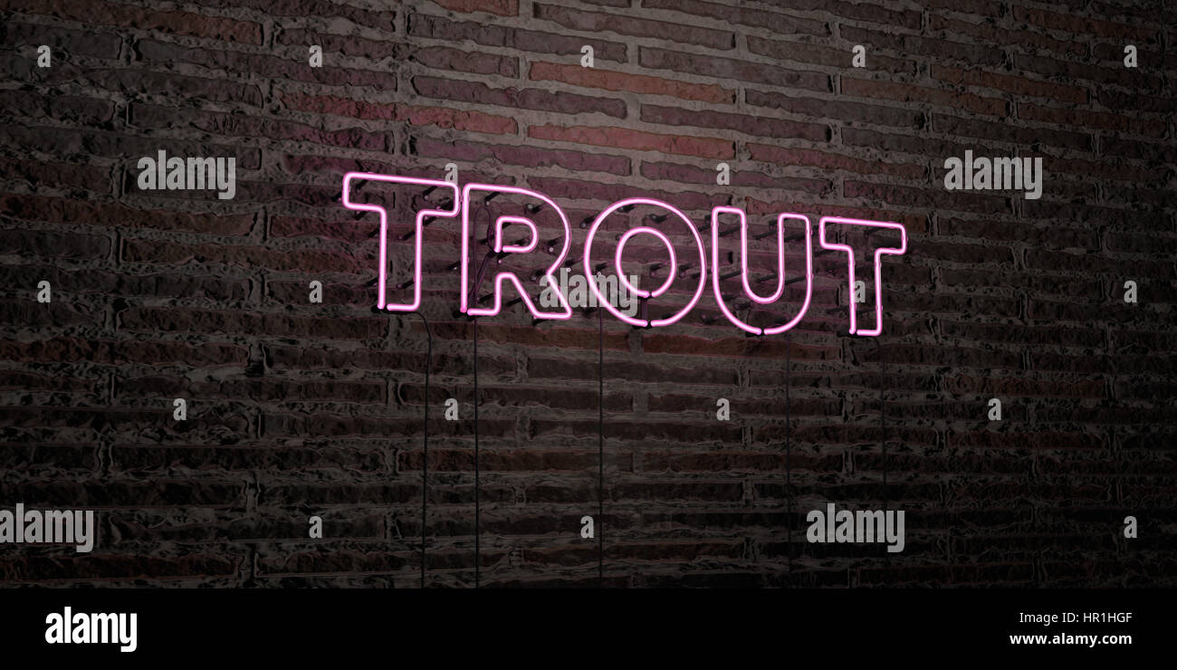 TROUT -Realistic Neon Sign on Brick Wall background - 3D rendered ...