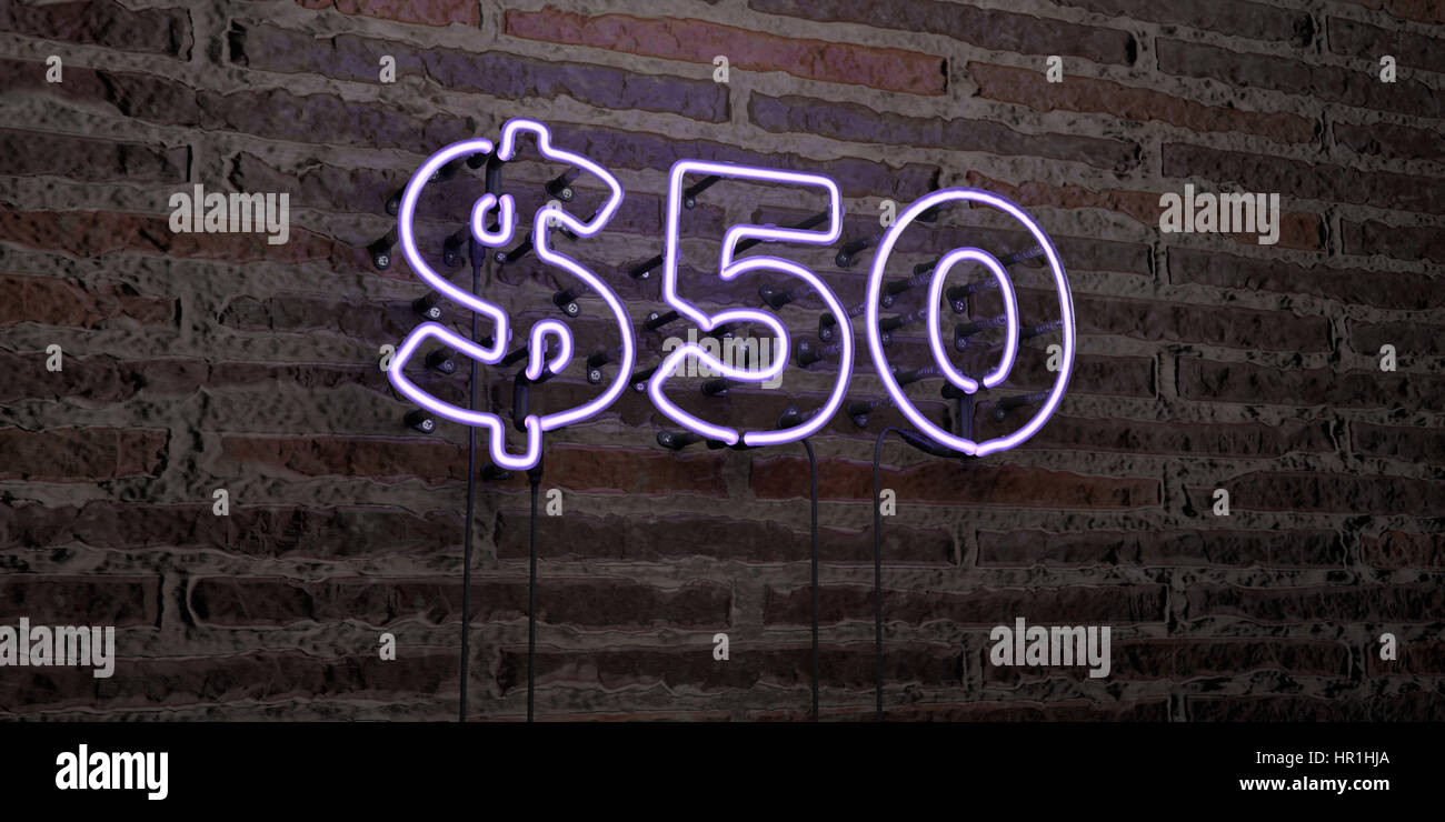 $50 -Realistic Neon Sign on Brick Wall background - 3D rendered royalty ...