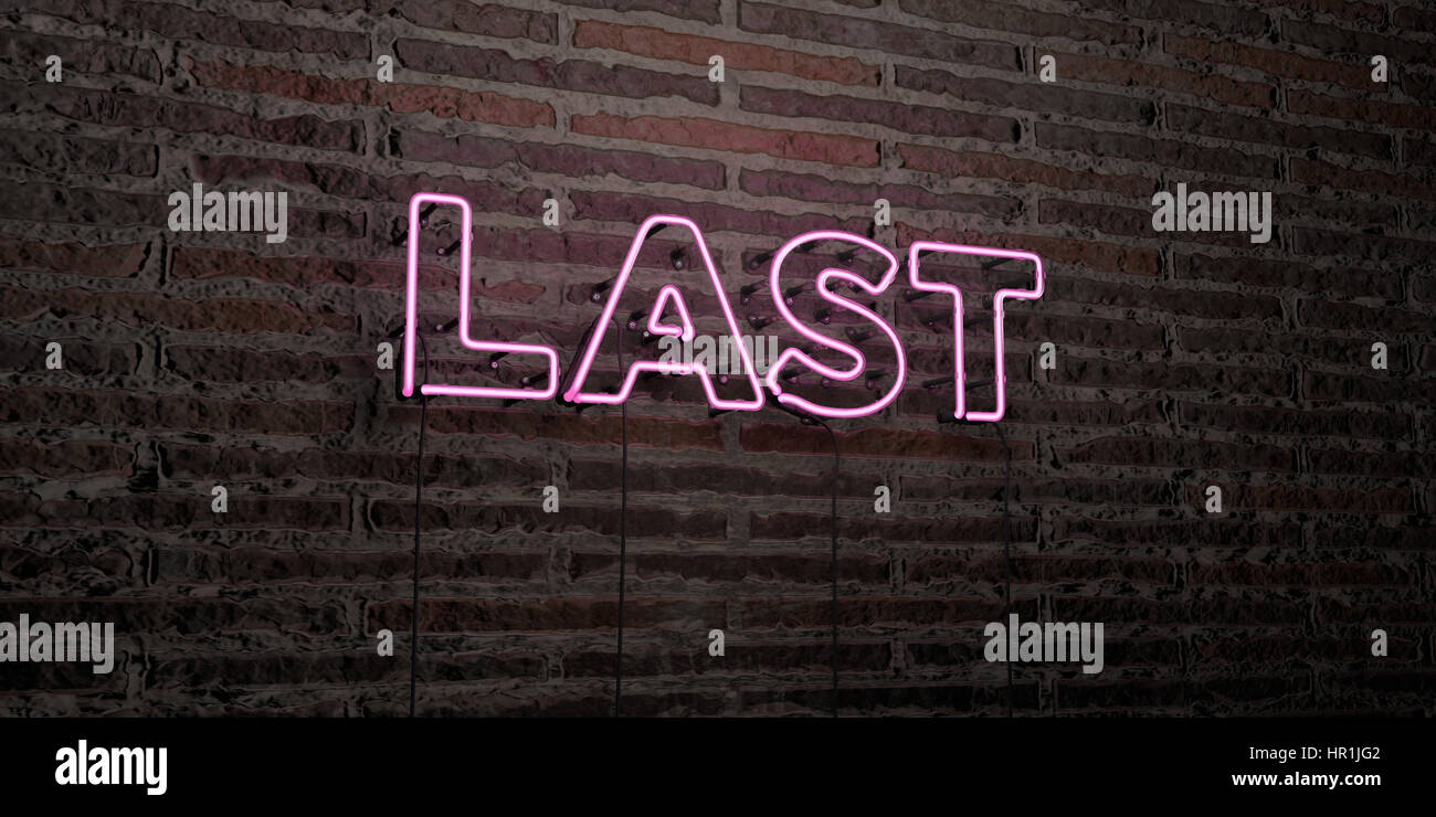 LAST -Realistic Neon Sign on Brick Wall background - 3D rendered ...