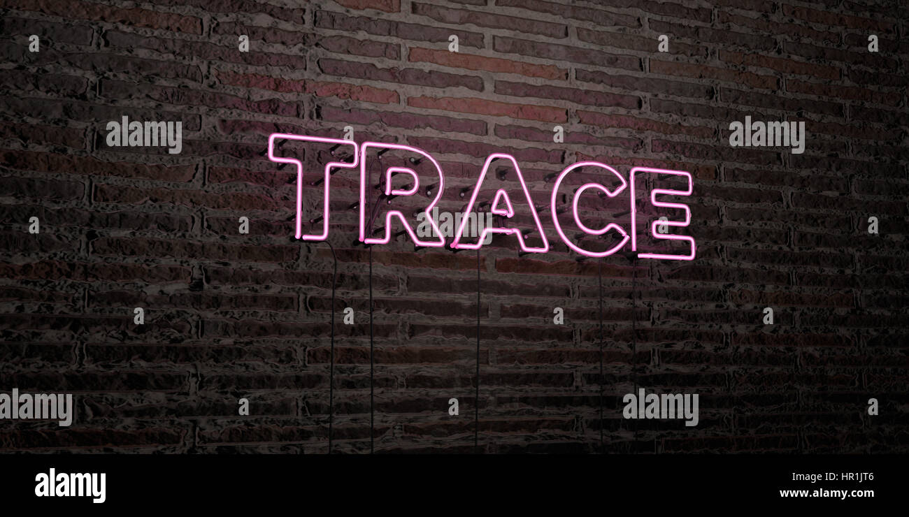 TRACE -Realistic Neon Sign on Brick Wall background - 3D rendered ...