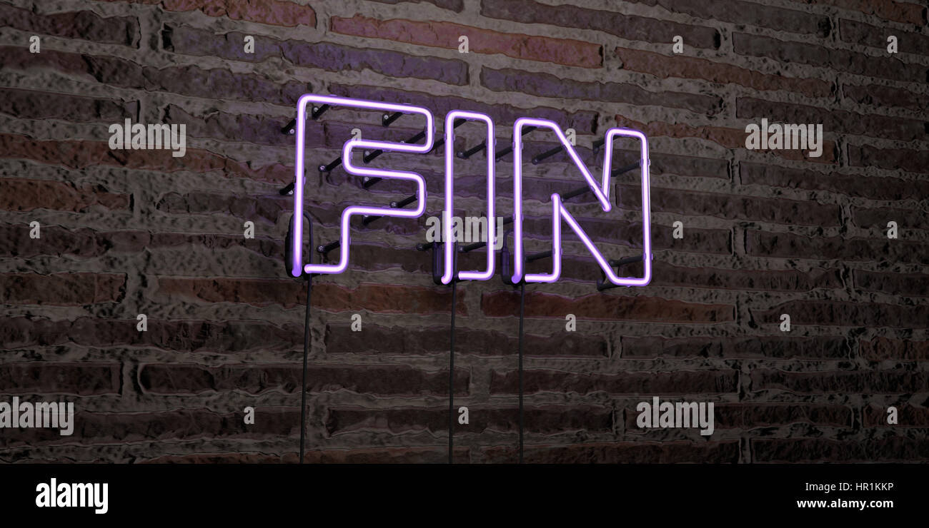 FIN -Realistic Neon Sign on Brick Wall background - 3D rendered royalty ...