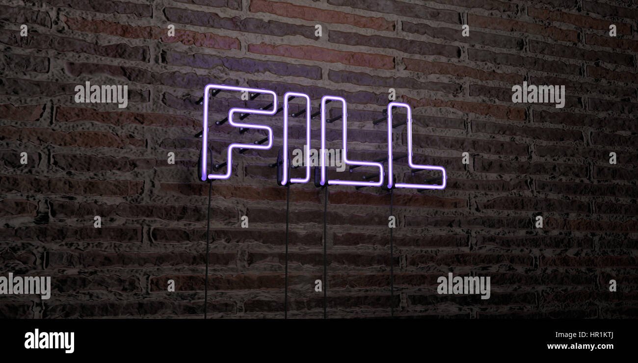FILL -Realistic Neon Sign on Brick Wall background - 3D rendered ...