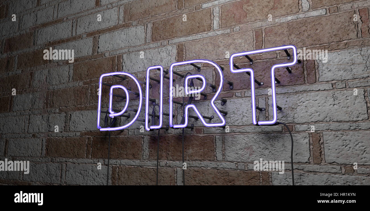 DIRT - Glowing Neon Sign on stonework wall - 3D rendered royalty free ...