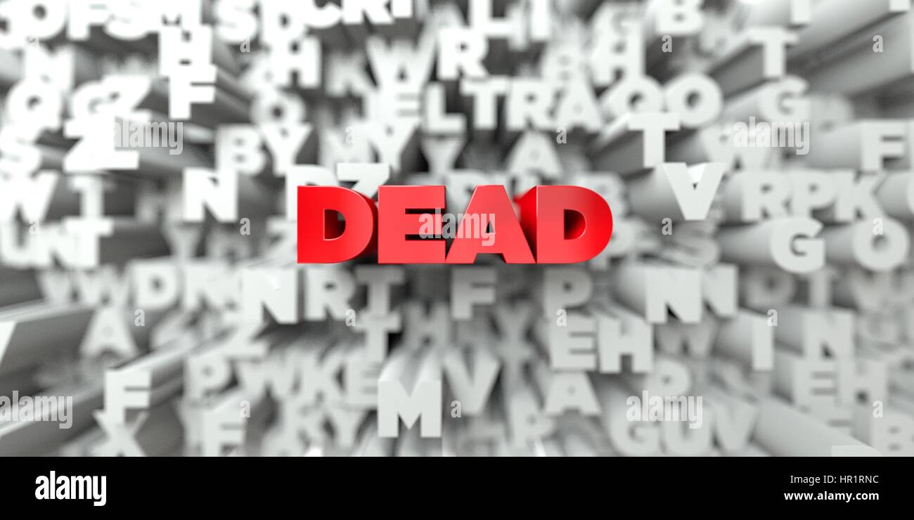 DEAD - Red text on typography background - 3D rendered royalty free ...