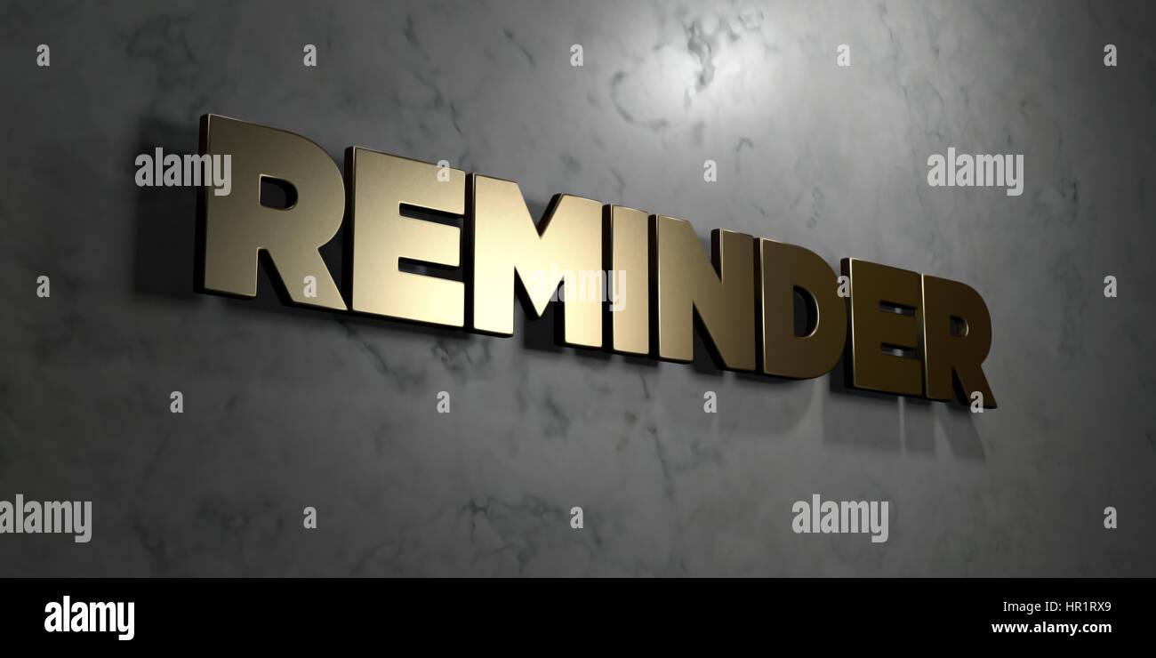 Reminder - Gold sign mounted on glossy marble wall - 3D rendered ...