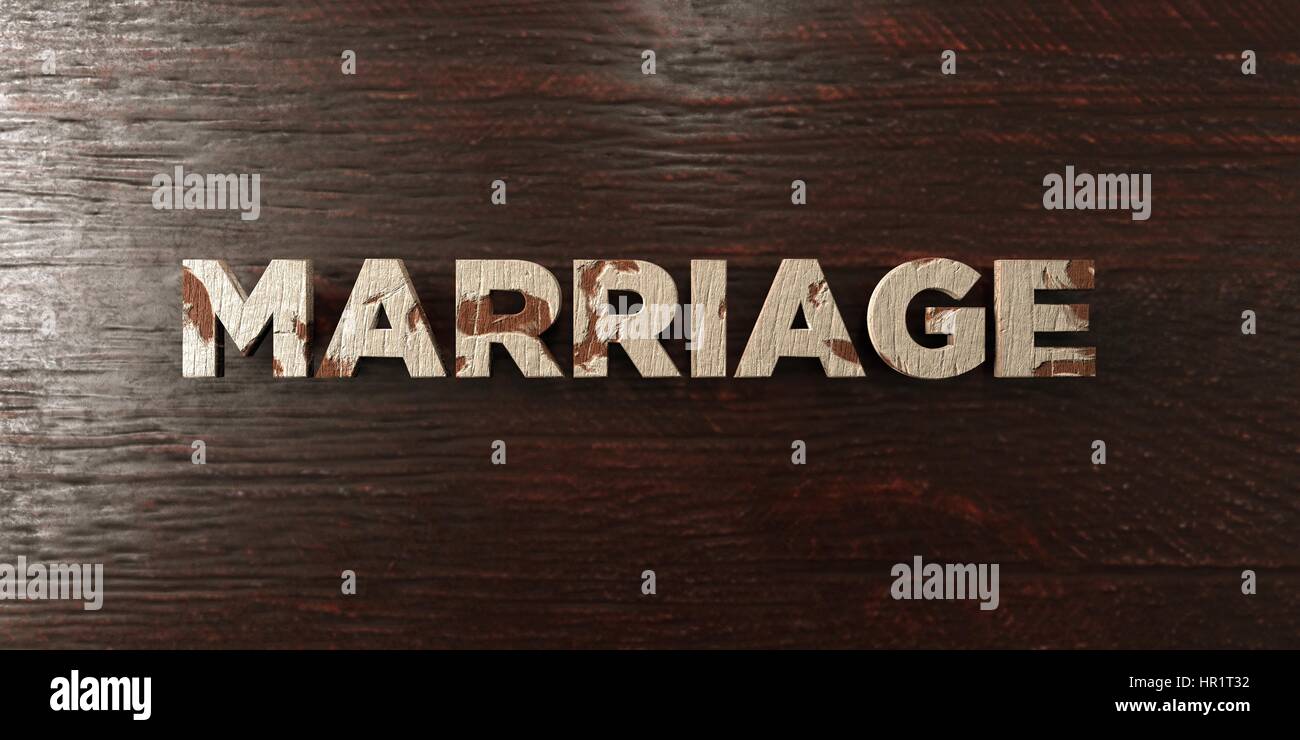 Marriage - grungy wooden headline on Maple - 3D rendered royalty free ...